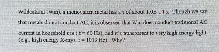 Solved Wildcatium (Wm), a monovalent metal has a t of about | Chegg.com