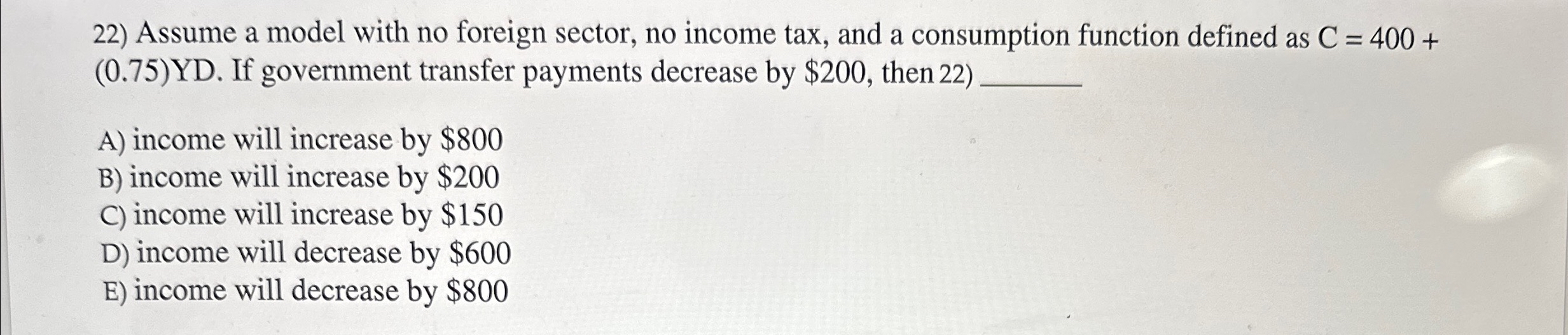 Solved Assume a model with no foreign sector, no income tax, | Chegg.com