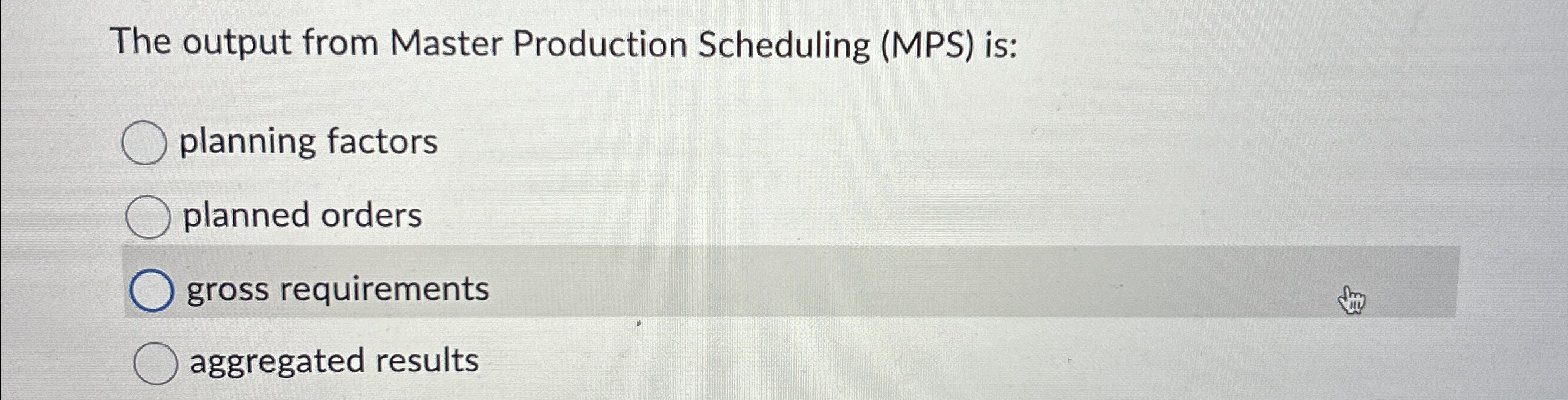 Solved The output from Master Production Scheduling (MPS) | Chegg.com