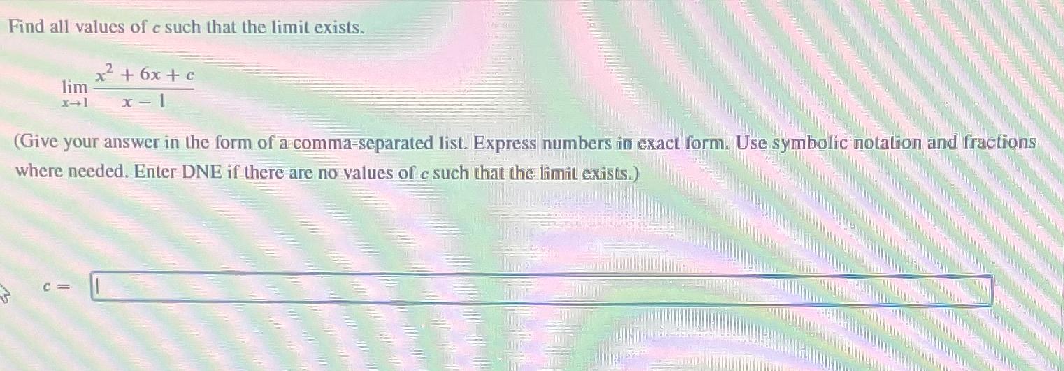 Solved Find all values of c ﻿such that the limit | Chegg.com