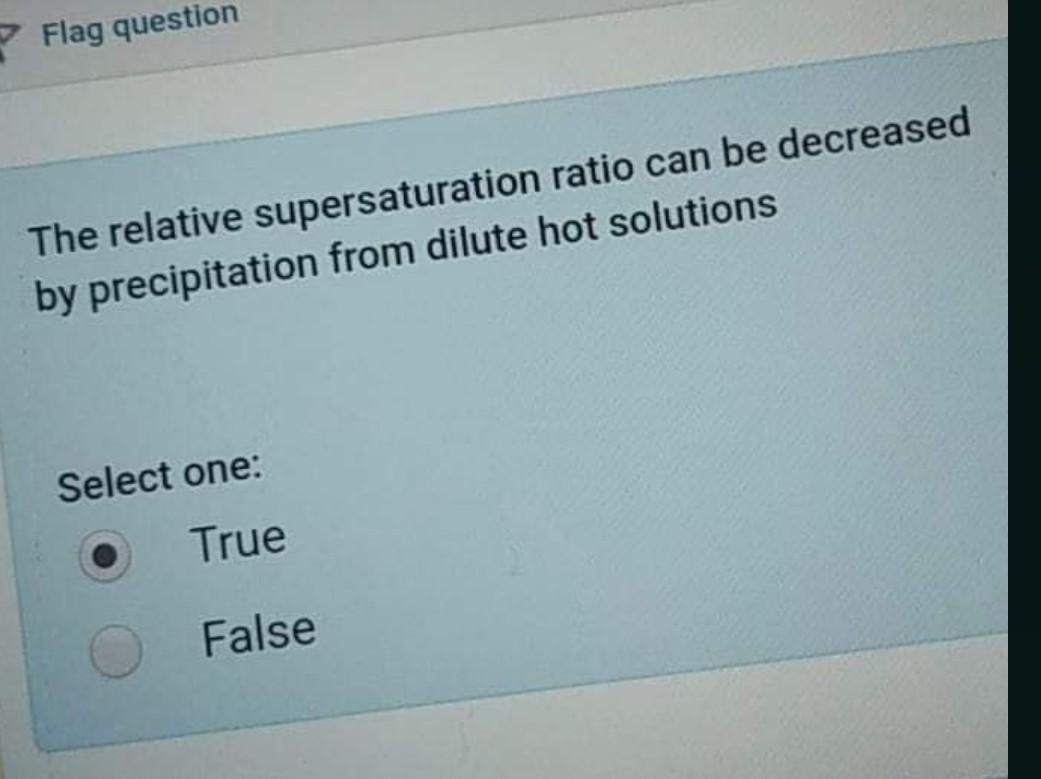 Solved Flag questionThe relative supersaturation ratio can | Chegg.com