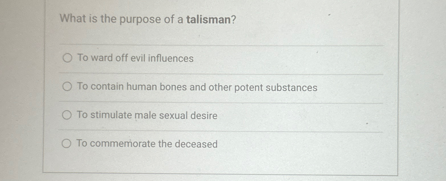 Solved What is the purpose of a talisman?To ward off evil | Chegg.com