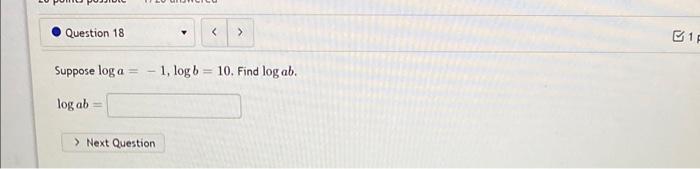 Solved Suppose loga=−1,logb=10. Find logab. | Chegg.com