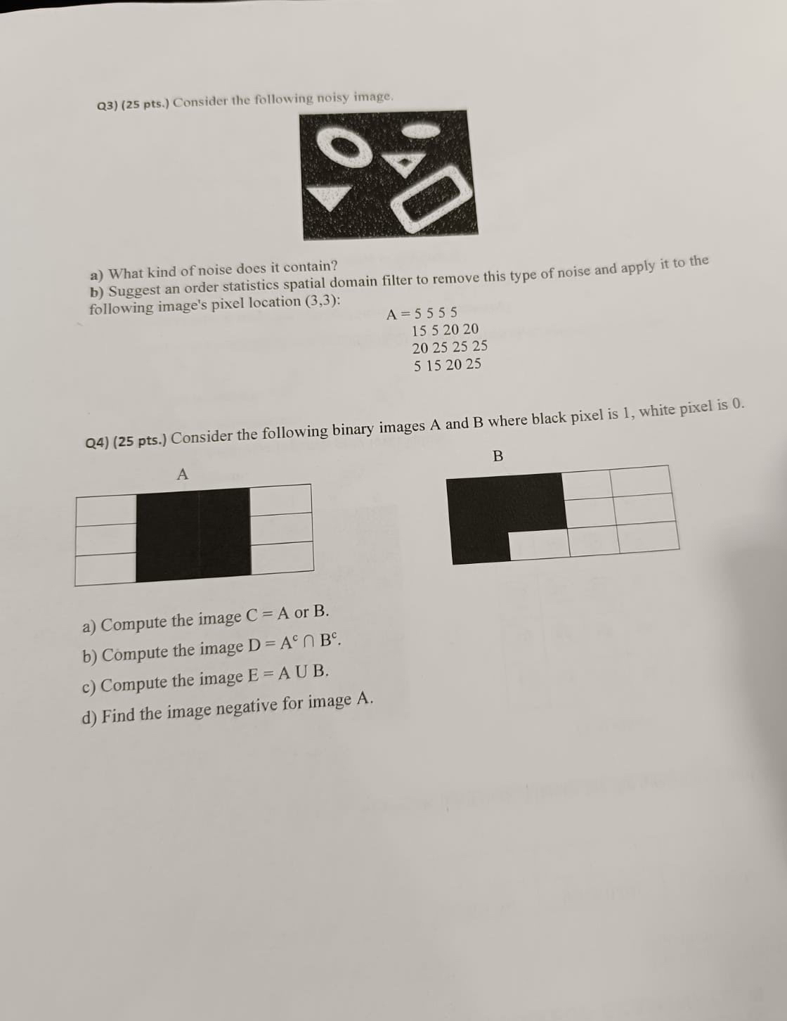 Solved Q3) (25 ﻿pts.) ﻿Consider the following noisy image,a) | Chegg.com