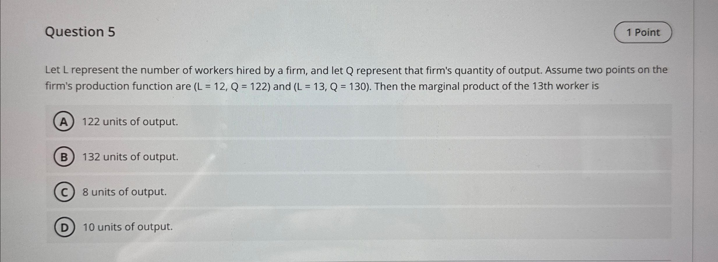 Solved Question 5 ﻿Let L ﻿represent the number of workers | Chegg.com