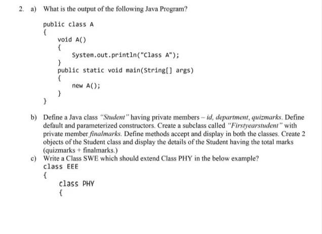 Solved 2 A What Is The Output Of The Following Java