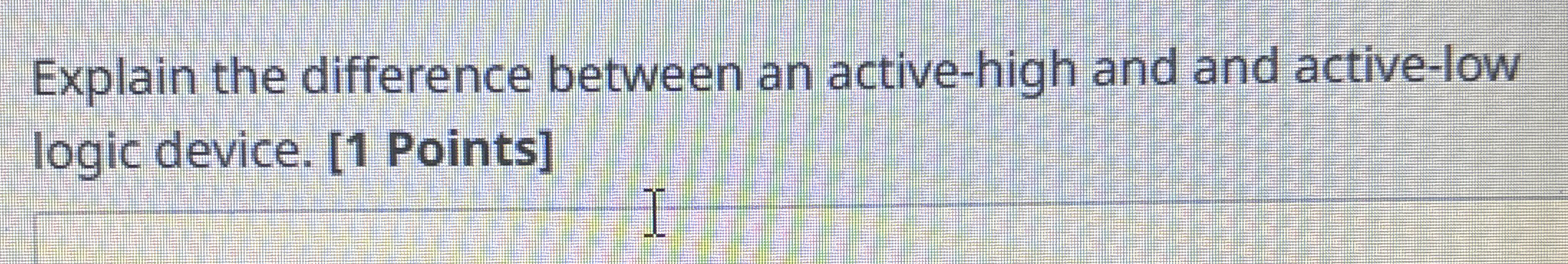 Solved Explain the difference between an active-high and and | Chegg.com