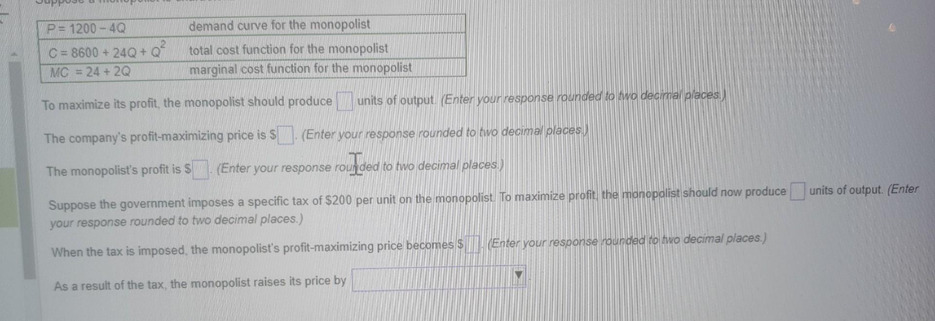Solved To maximize its profit, the monopolist should produce | Chegg.com