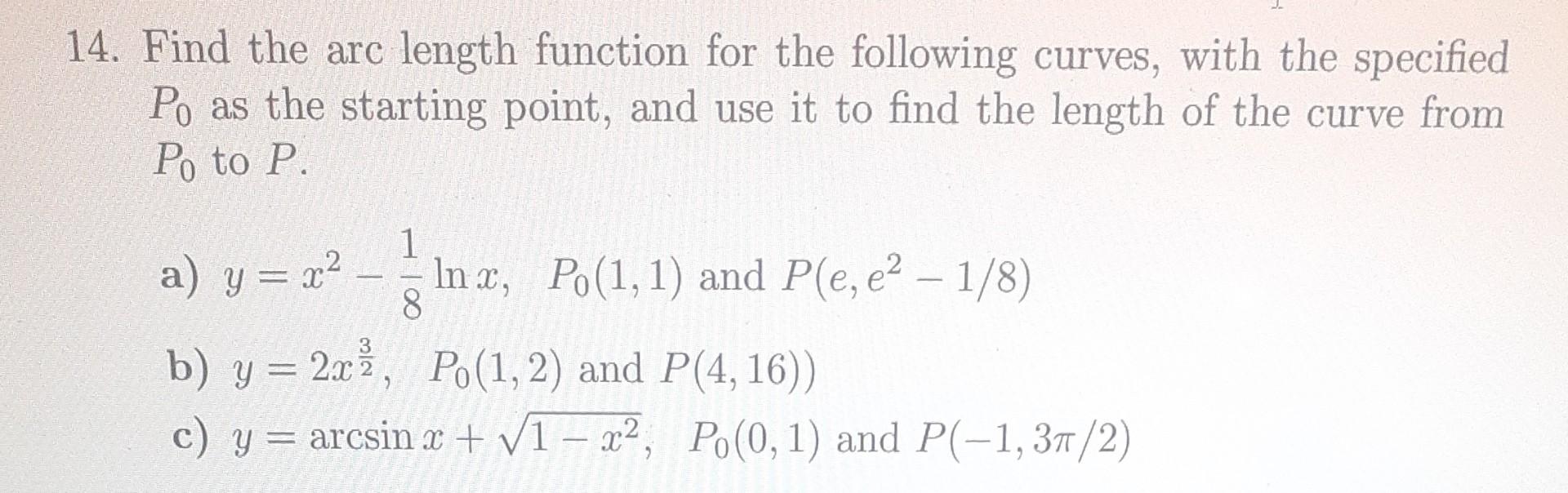 Solved 14. Find the arc length function for the following | Chegg.com