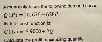 Solved A monopoly faces the following demand curve: | Chegg.com