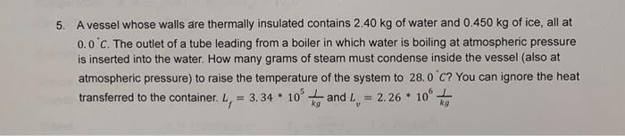 Solved 5. A vessel whose walls are thermally insulated | Chegg.com