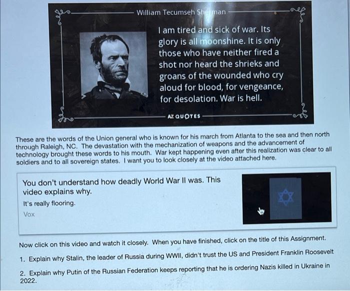 William Tecumseh Sherman I am tired and sick of war. | Chegg.com