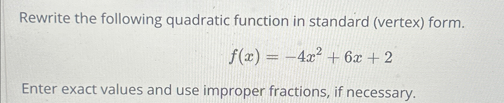 Solved Rewrite the following quadratic function in standard | Chegg.com
