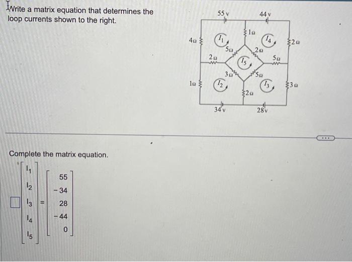 Solved Write a matrix equation that determines the loop | Chegg.com