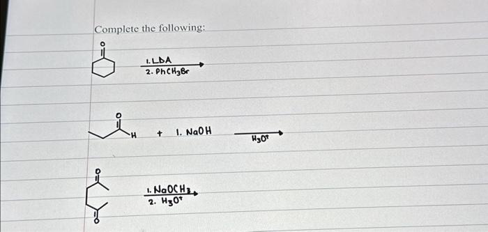 Solved Complete the following: 2. H3O+ 1. NaOCH3 | Chegg.com