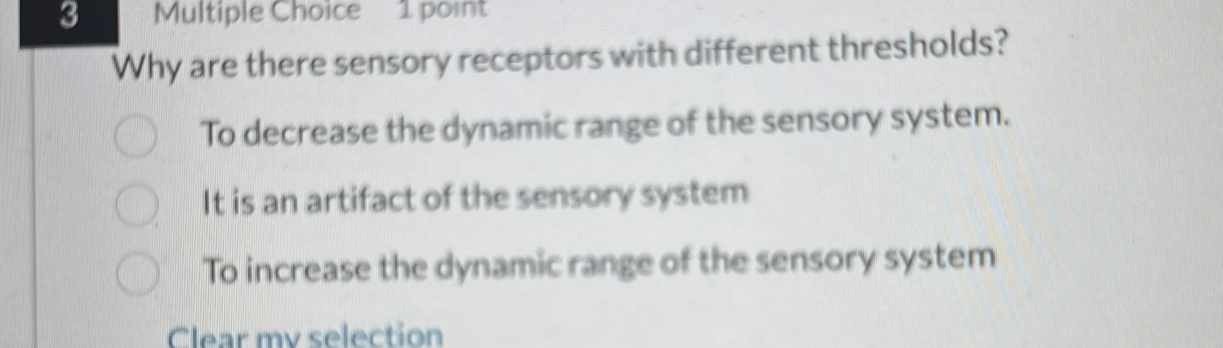 Solved 3Multiple Choice 1 ﻿pointWhy are there sensory | Chegg.com