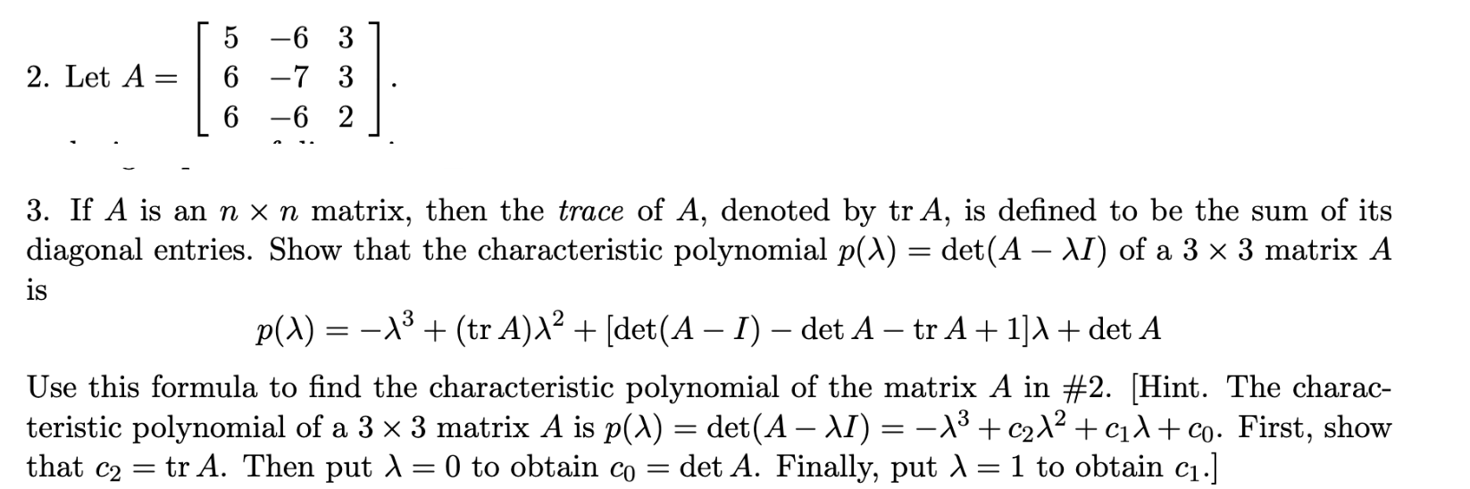 Solved Let A=[5-636-736-62].If A ﻿is an n×n ﻿matrix, then | Chegg.com
