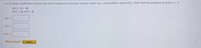 Solved Use the given acceleration function and initial | Chegg.com