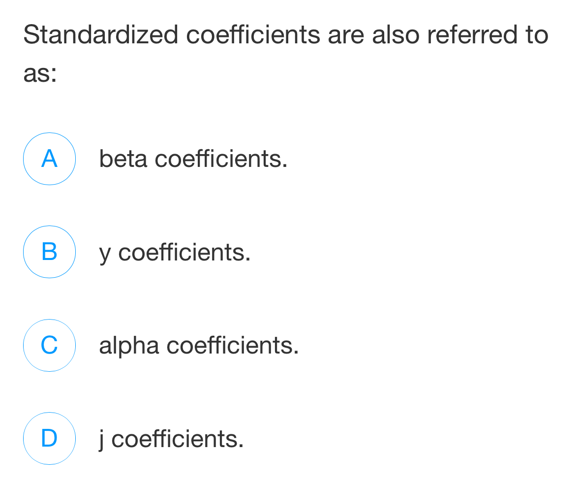Solved Standardized coefficients are also referred to | Chegg.com