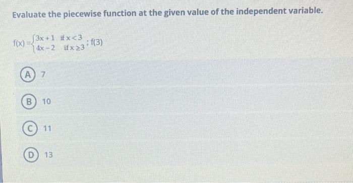 Solved Evaluate the piecewise function at the given value of | Chegg.com