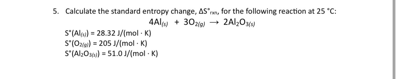 Solved Calculate the standard entropy change, ΔS°?rxn, ﻿for | Chegg.com
