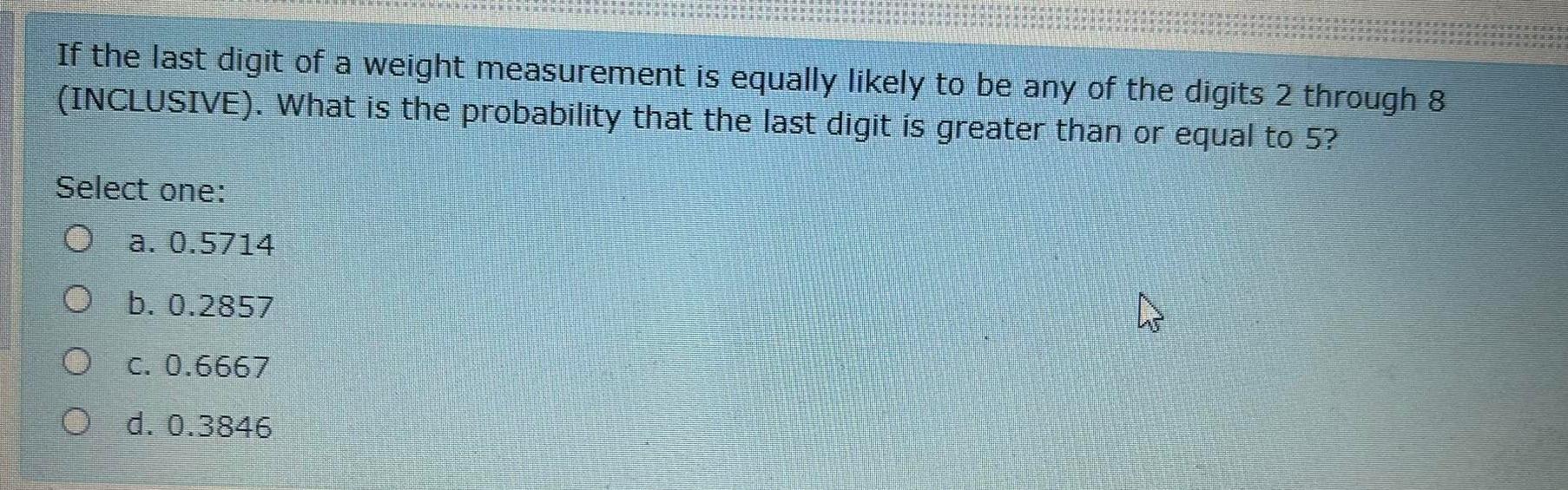 Solved If the last digit of a weight measurement is equally | Chegg.com