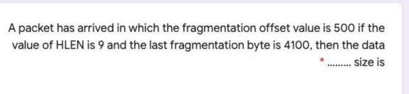 Solved A packet has arrived in which the fragmentation | Chegg.com