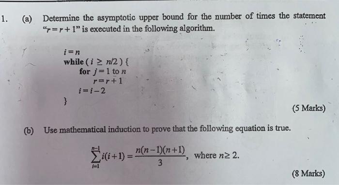 Solved 1. (a) Determine the asymptotic upper bound for the | Chegg.com