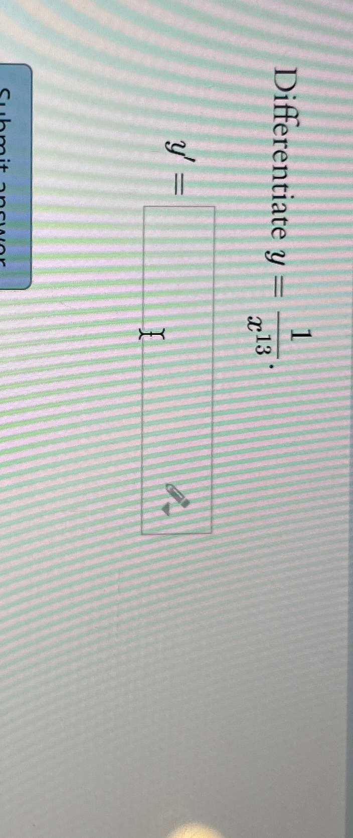 Solved Differentiate y=1x13.y'= | Chegg.com