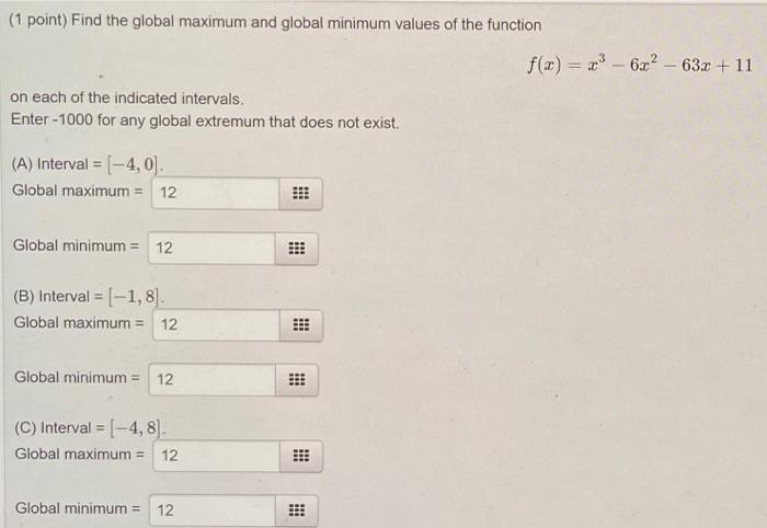Solved (1 point) Find the global maximum and global minimum | Chegg.com