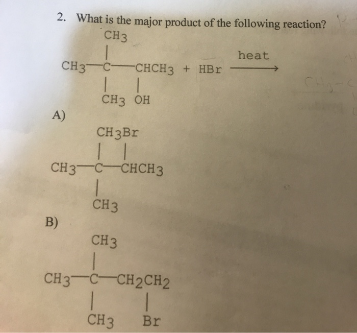 Solved 2. What is the major product of the following | Chegg.com