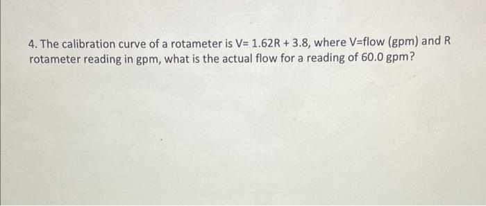 Solved 4. The calibration curve of a rotameter is | Chegg.com
