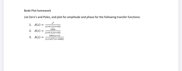 Solved Bode Plot homework List Zero's and Poles, and plot | Chegg.com
