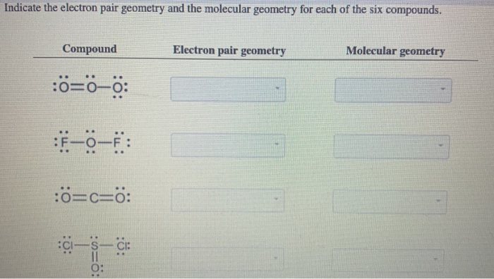 Solved Indicate the electron pair geometry and the molecular | Chegg.com