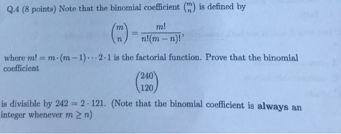 Solved Q.4 (8 points) Note that the binomial coefficient () | Chegg.com