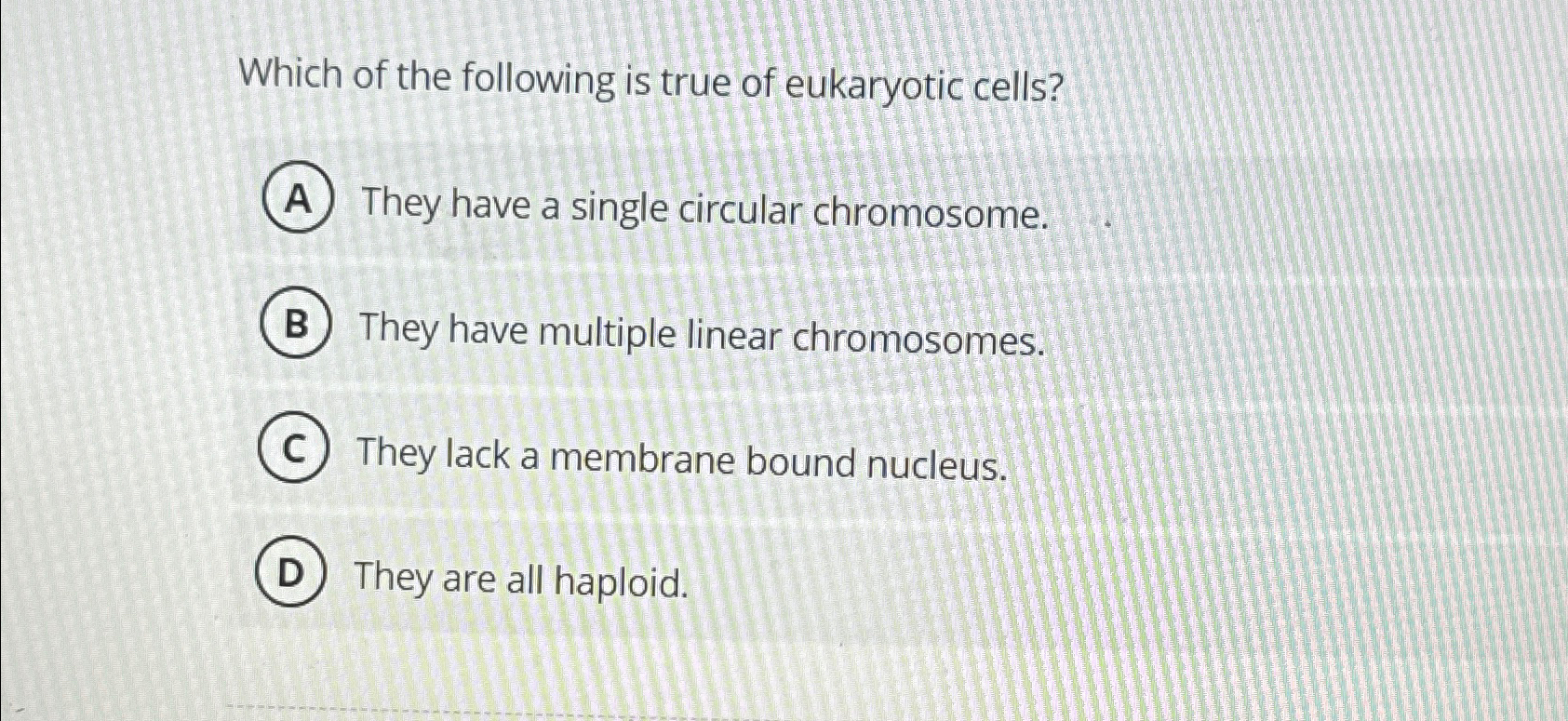 Solved Which of the following is true of eukaryotic | Chegg.com