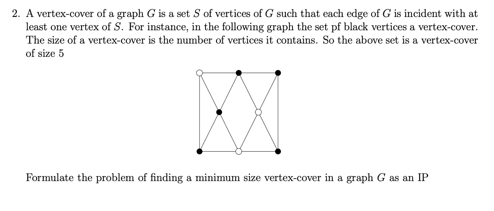 Solved A vertex-cover of a graph G ﻿is a set S ﻿of vertices | Chegg.com