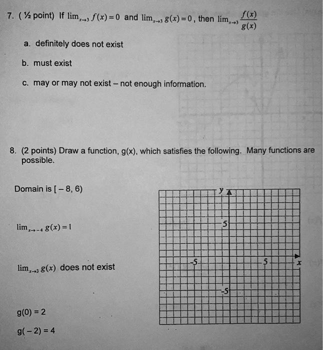 Solved 7. (1/2 point) If limx→3f(x)=0 and limx→3g(x)=0, then | Chegg.com
