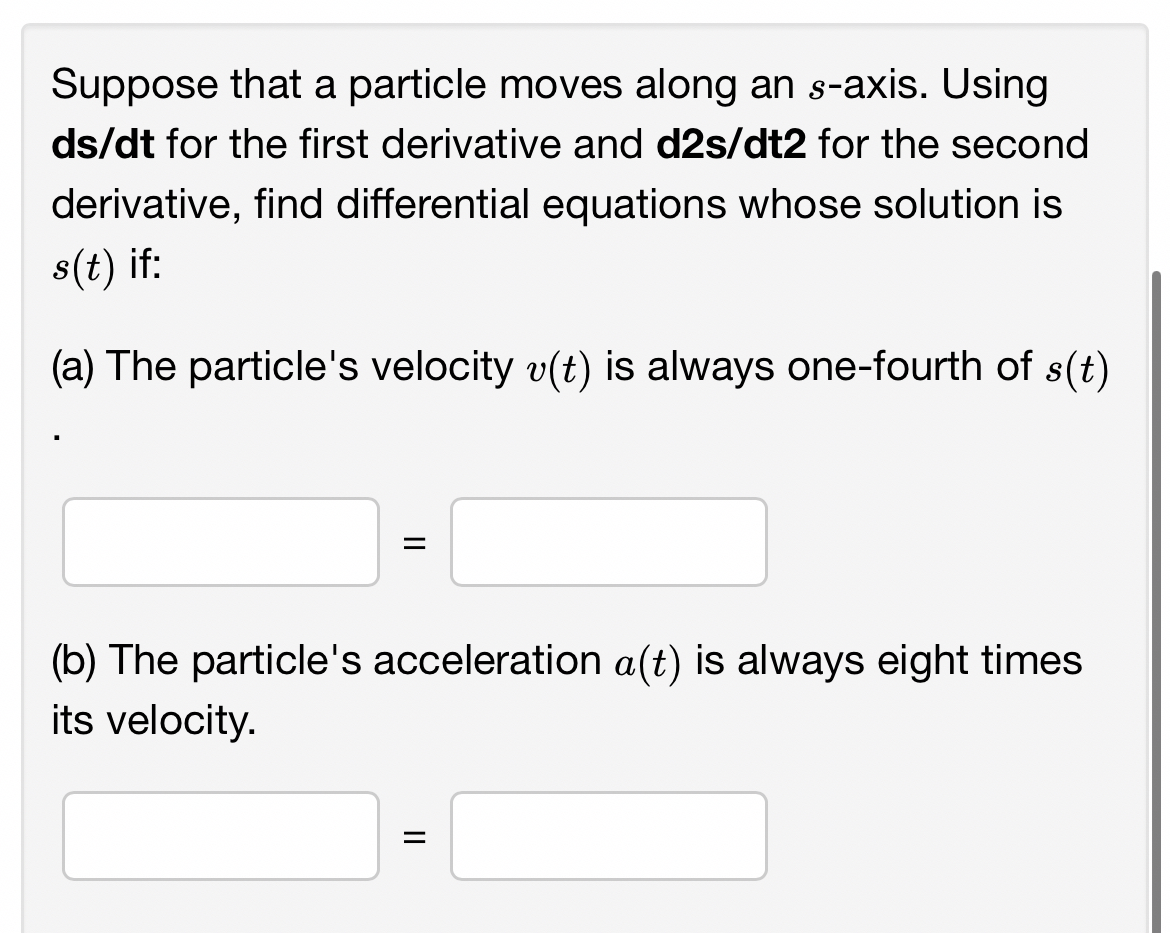 Solved Suppose that a particle moves along an s-axis. | Chegg.com