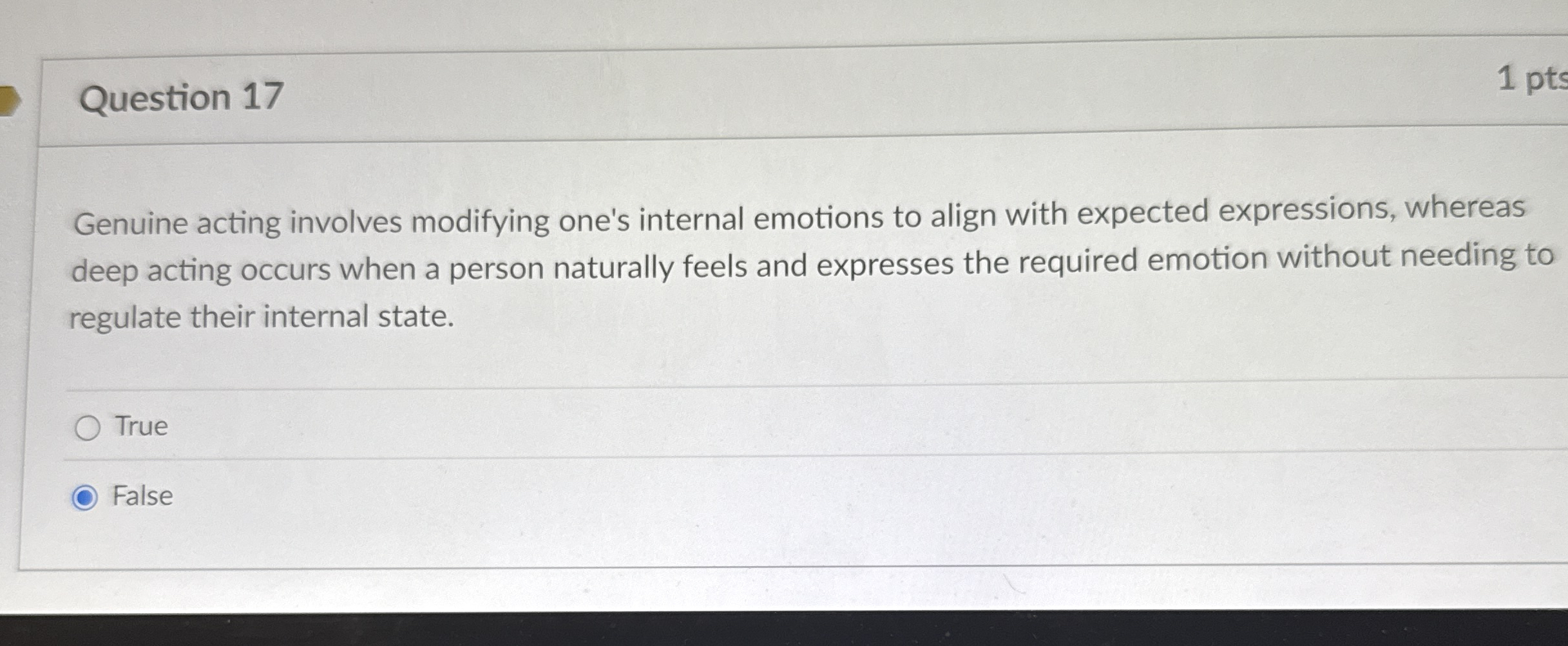 Solved Question 17Genuine acting involves modifying one's | Chegg.com