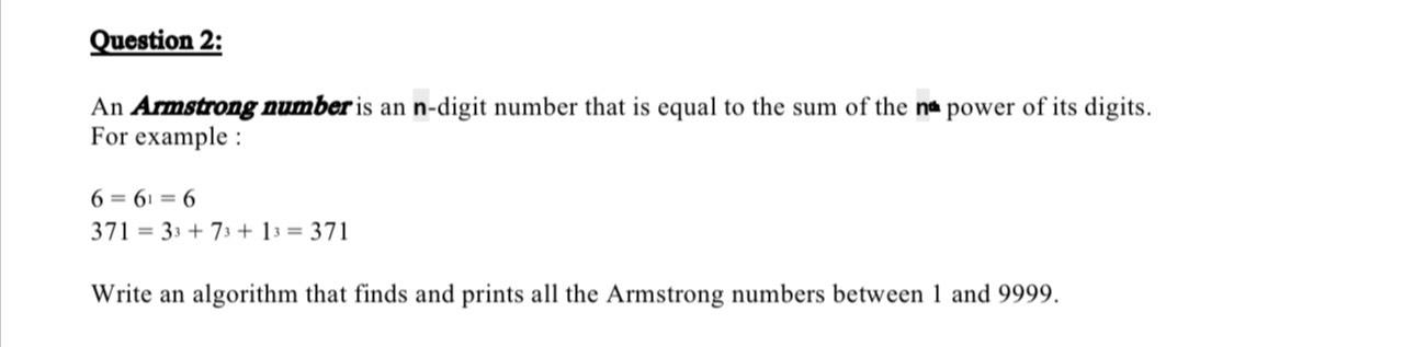 Solved Question:An Armstrong number is an n-digit number | Chegg.com