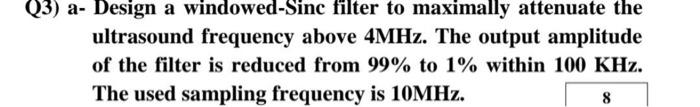 Solved 3) a- Design a windowed-Sinc filter to maximally | Chegg.com