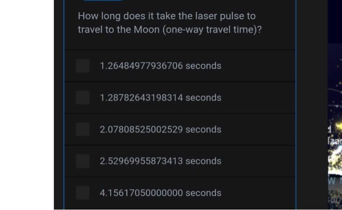 Solved How long does it take the laser pulse to travel to | Chegg.com