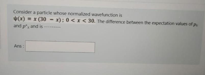 Solved Consider a particle whose normalized wavefunction is | Chegg.com