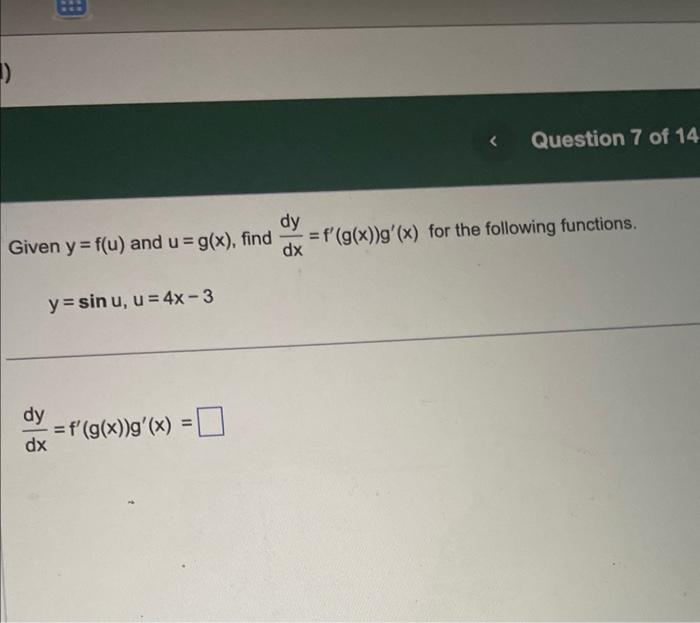 Solved Given y=f(u) and u=g(x), find dxdy=f′(g(x))g′(x) | Chegg.com