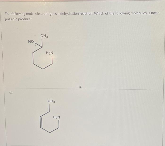 Solved The following molecule undergoes a dehydration | Chegg.com