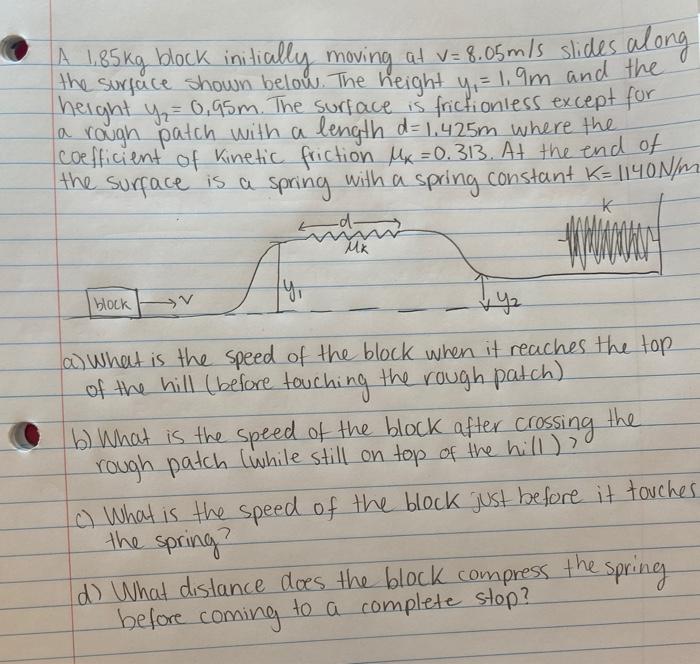 Solved A 1,85kg block initially moving al v= 8.05 m/s slides | Chegg.com