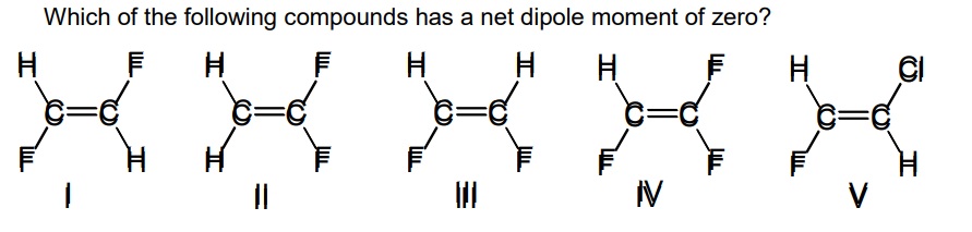 Solved Which of the following compounds has a net dipole | Chegg.com