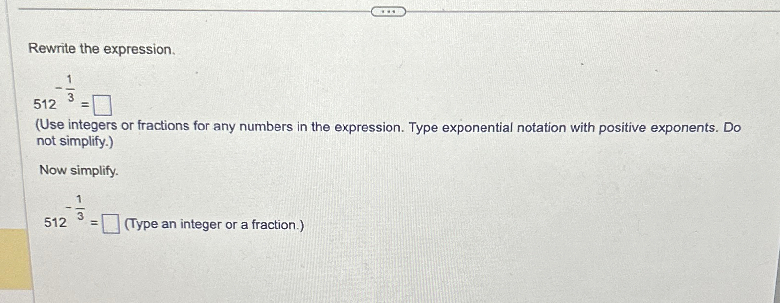Solved Rewrite the expression.512-13=(Use integers or | Chegg.com