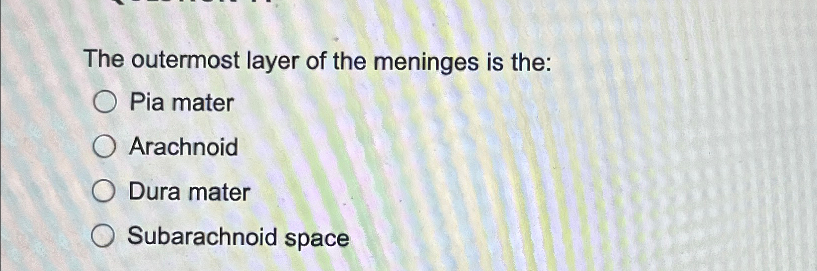 Solved The outermost layer of the meninges is the:Pia | Chegg.com